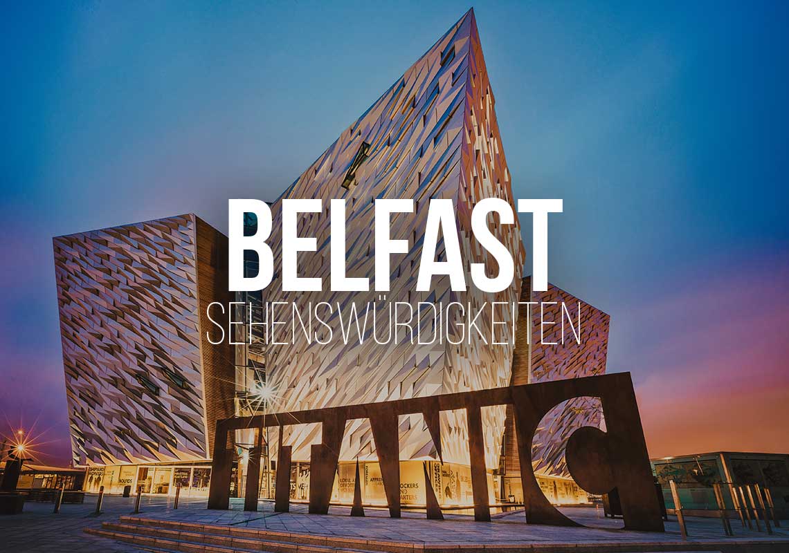 Die 11 besten Belfast Sehenswürdigkeiten & Reisetipps – in 2 Tagen